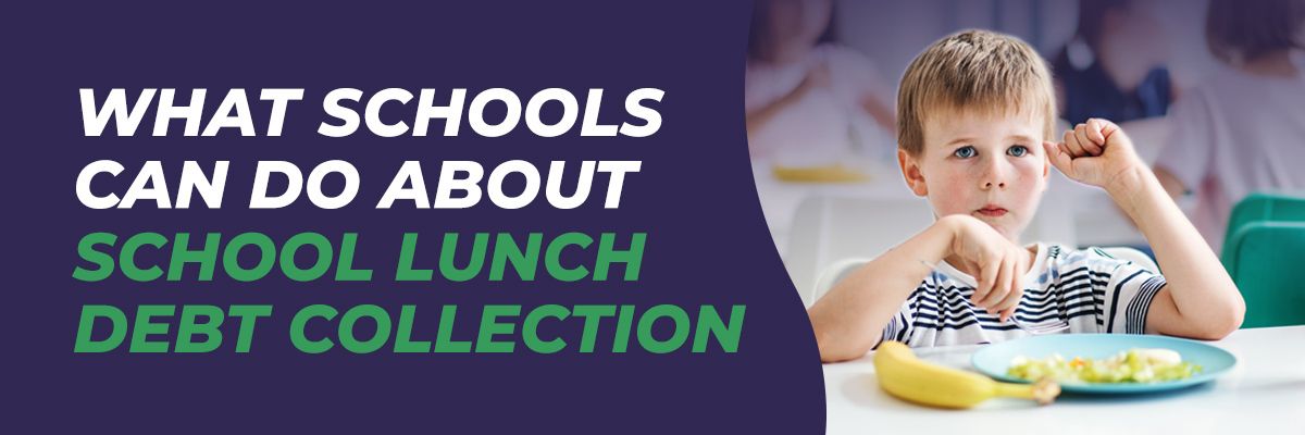 Guide | What Schools Can Do About School Lunch Debt Collection